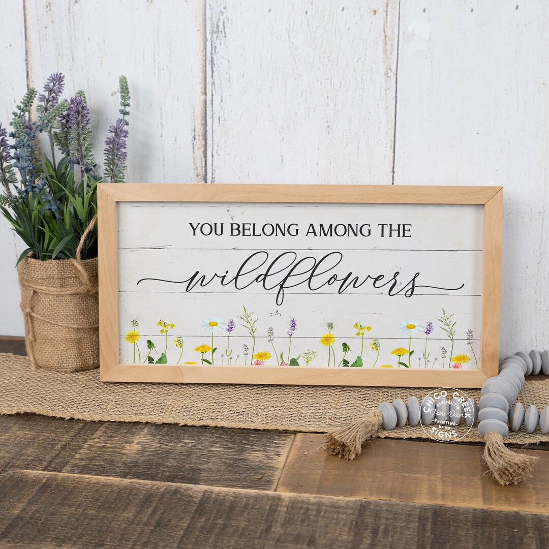 You Belong Among the Wildflowers Sign, Spring Wood Framed Decor ...