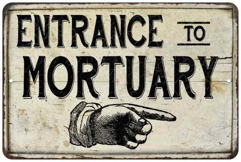 Mortuary Entrance Sign, Vintage Looking Decor, Funeral Home, Funeral ...
