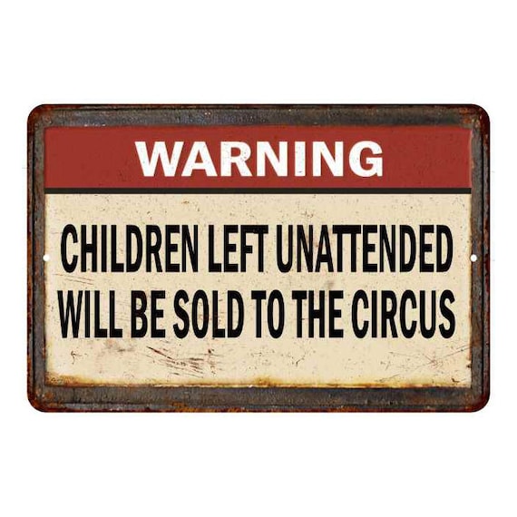 Children Left Unattended Sign Funny Sign Hilarious Decor - Etsy