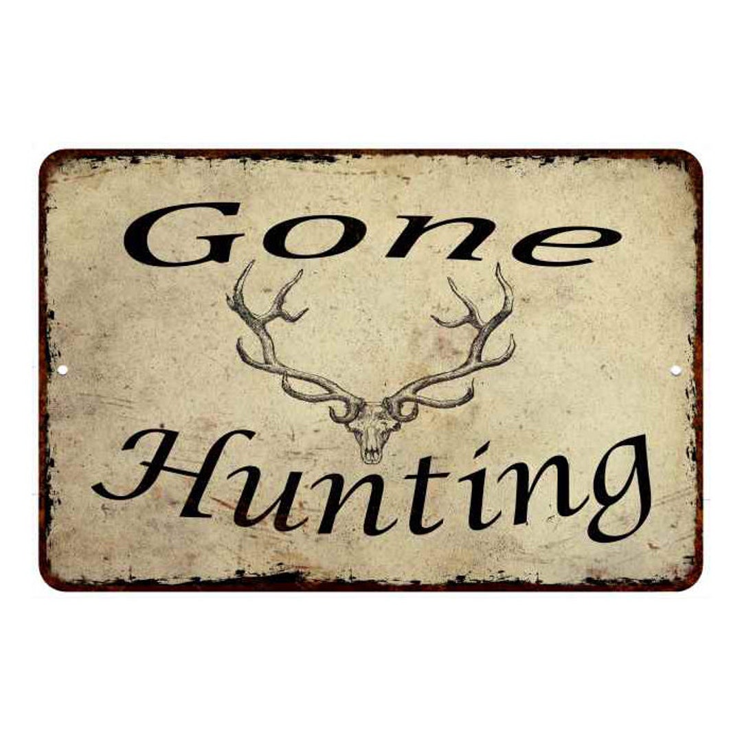 Gone Hunting Sign, Man Cave Decor, Fishing Hunting Vintage Looking Sign ...