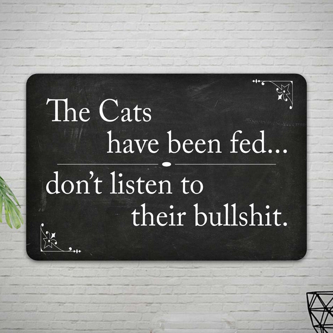 Cat Pets Sign, the Cats Have Been Fed Sign, Funny Pets Cats Gift ...
