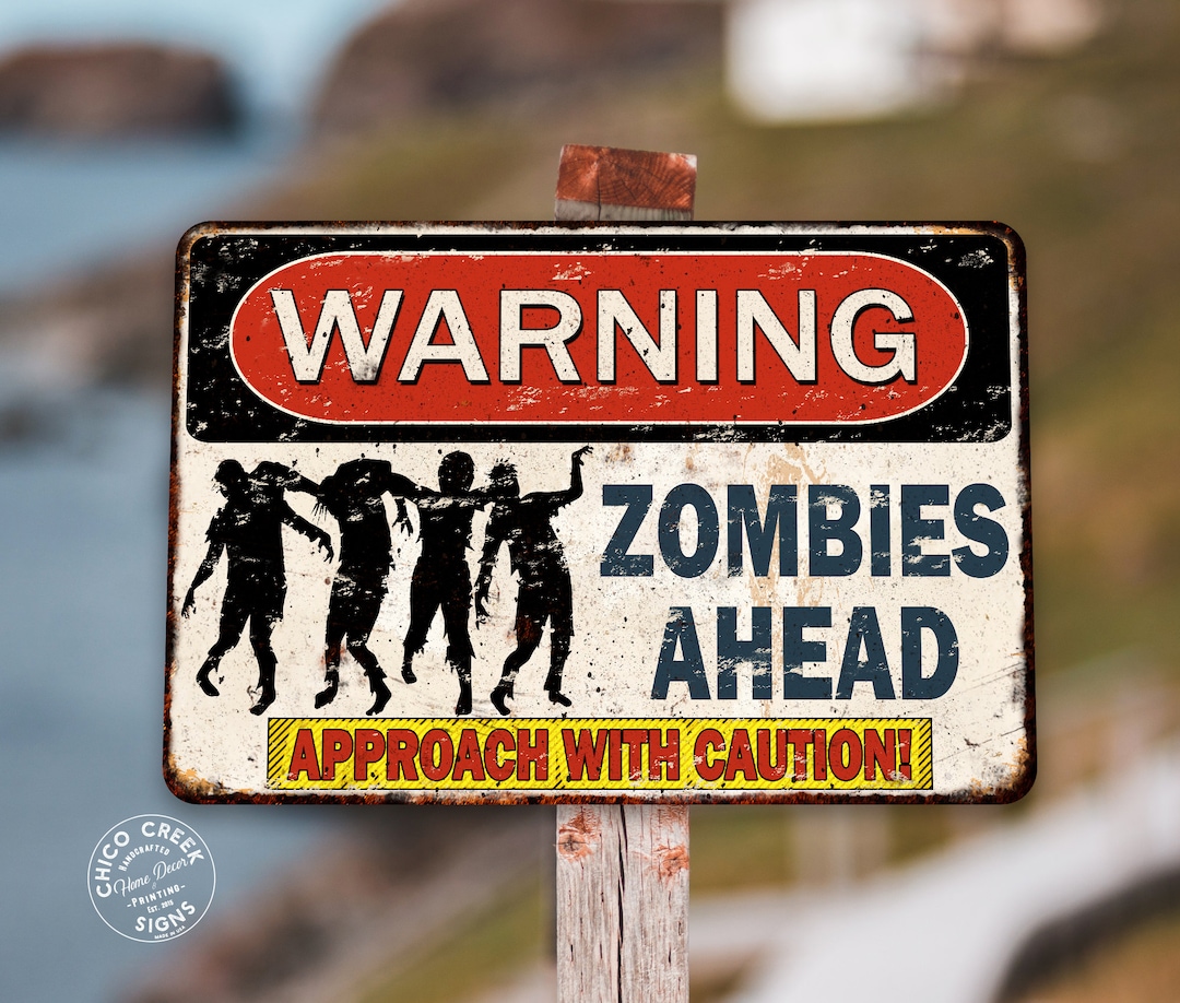 Warning Zombies Ahead Sign Approach With Caution Warning Plaque the Undead Fence Sign Ghoul Wall ...
