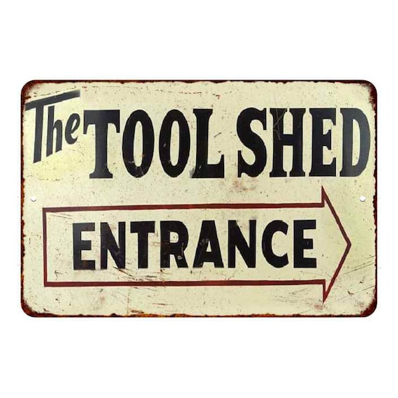 Tool Shed Entrance Sign Garage Work Shop Sign Woodshop - Etsy