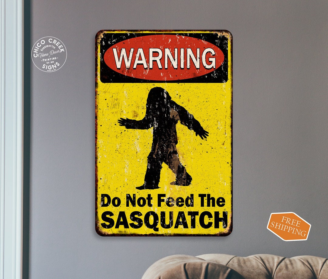 Warning Don't Feed Sasquatch Sign Camper Sign National Park RV Beware ...