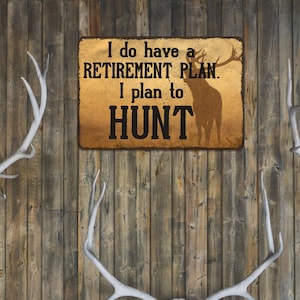 Hunting Sign, Hunting Humor, Hunting Decor, Hunting Gifts, Gift for Him ...