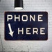 Phone Here Sign, Phone Booth Wall Art, Telephone Sign, Vintage Signs ...
