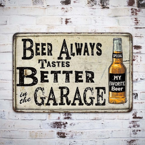 Beer Tastes Better in the Garage Sign Vintage Look Chic - Etsy