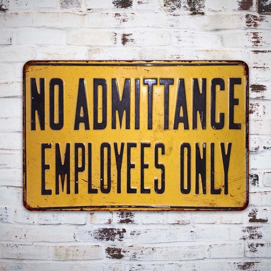 Employees Only Sign, No Entrance Sign, No Admittance Sign, Vintage ...