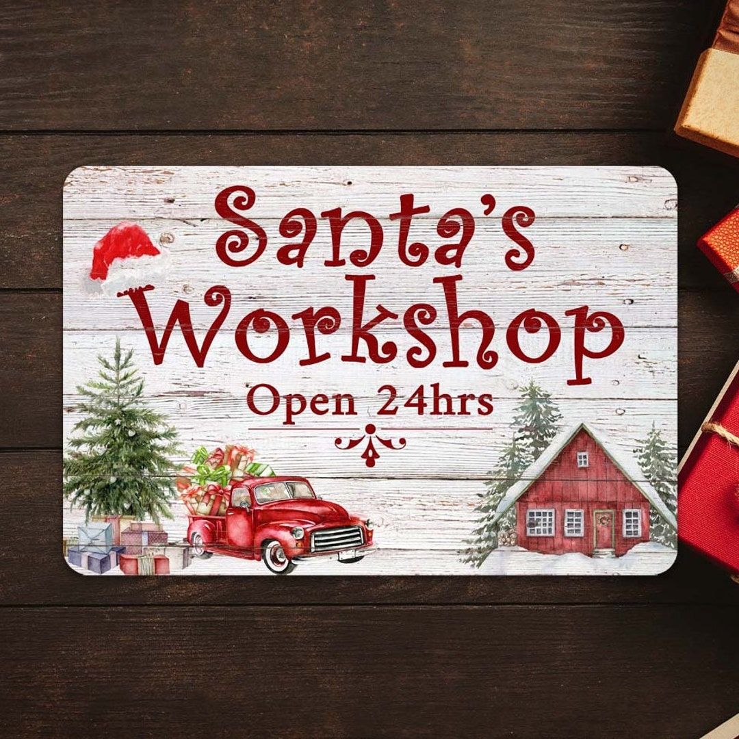 Santa's Workshop Open 24hrs Farmhouse Christmas Sign Holiday Theme ...