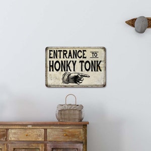 Entrance to Honky Tonk Sign, Vintage Look Chic Funny Signs Distressed ...