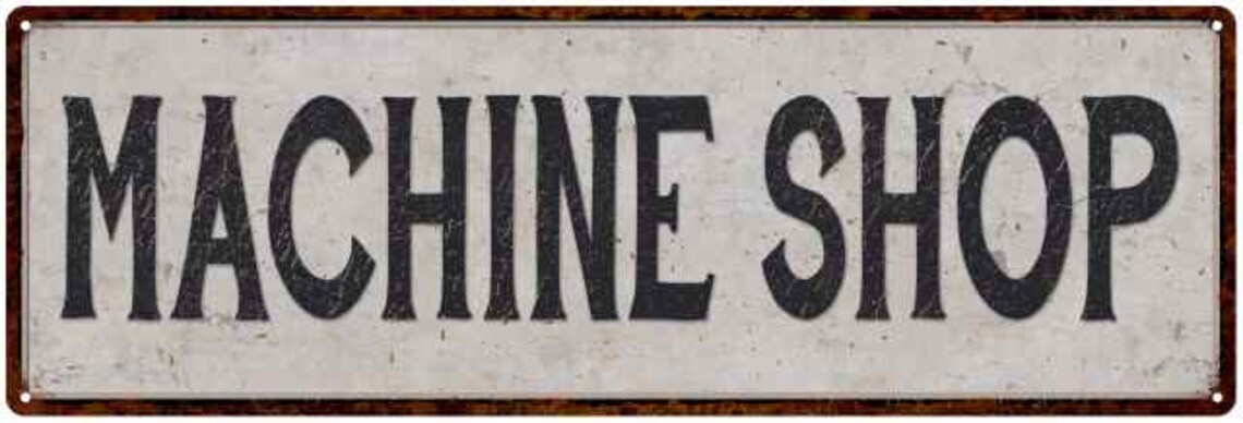 Machine Shop Sign Vintage Looking Reproduction Garage Sign - Etsy