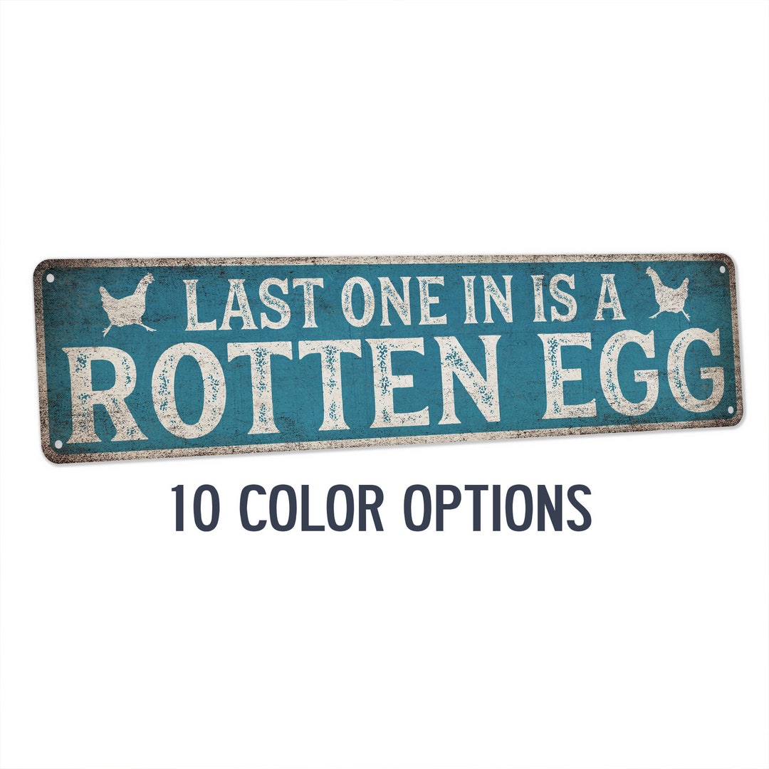 Chicken Coop Signs, Last One in is A Rotten Egg, Funny Sign, Chicken ...