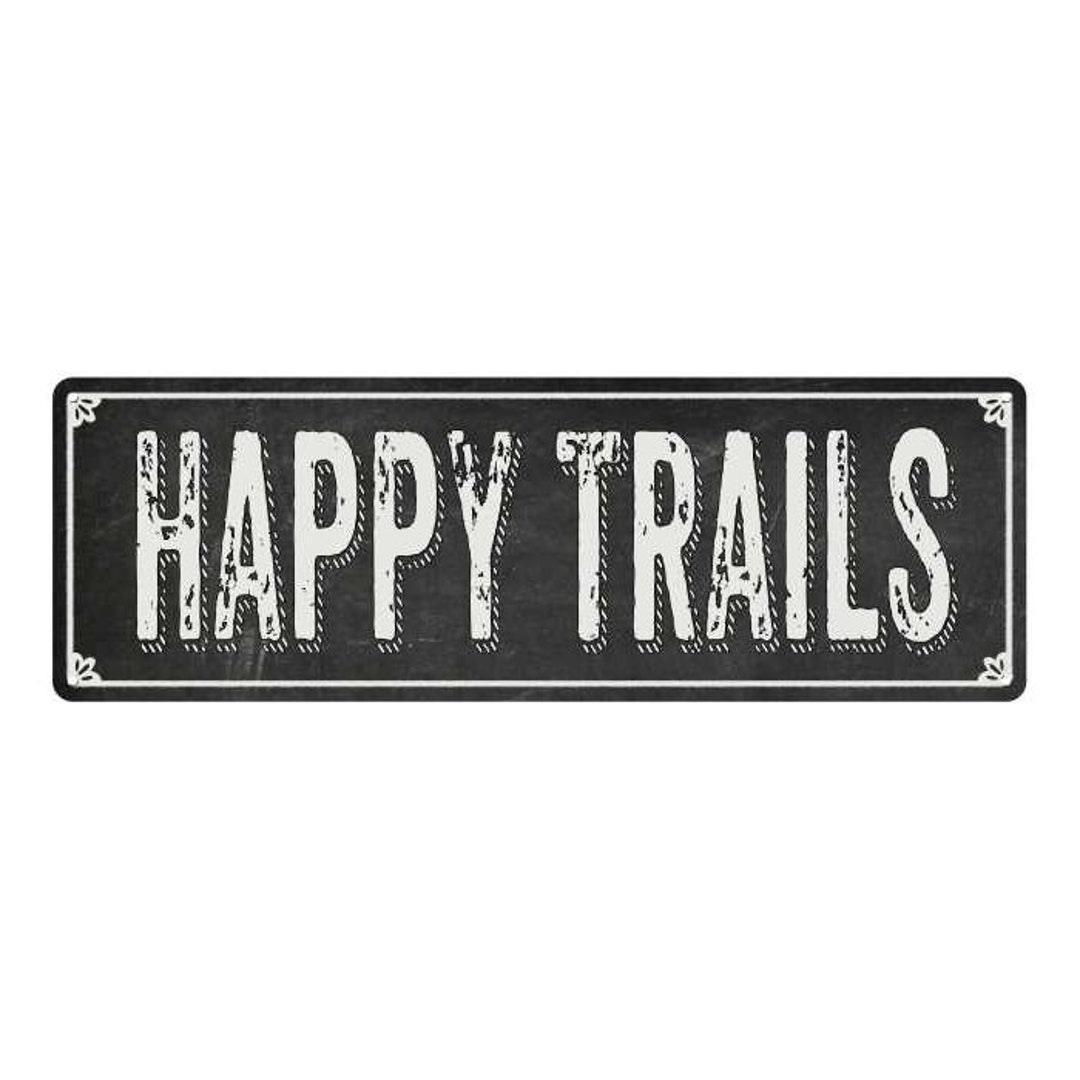 Happy Trails Sign, Hiking Walking Trail Decor, Camping Adventure Sign ...