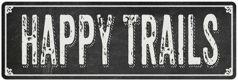 Happy Trails Sign Hiking Walking Trail Decor Camping - Etsy