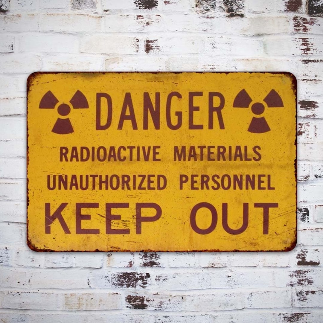 Danger Radioactive Sign, Keep Out Vintage Looking Reproduction Sign ...