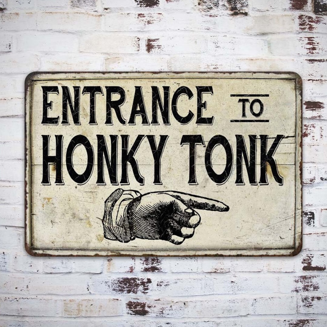 Entrance to Honky Tonk Sign, Vintage Look Chic Funny Signs Distressed ...