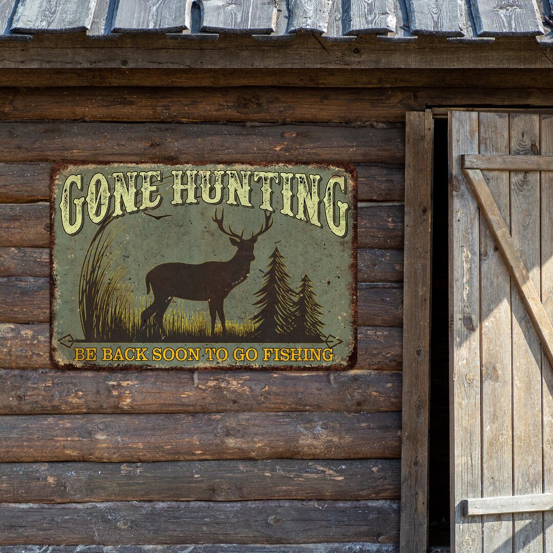 Gone Hunting Sign, Hunting Season, Hunting Sign, Rustic Sign, Cabin ...