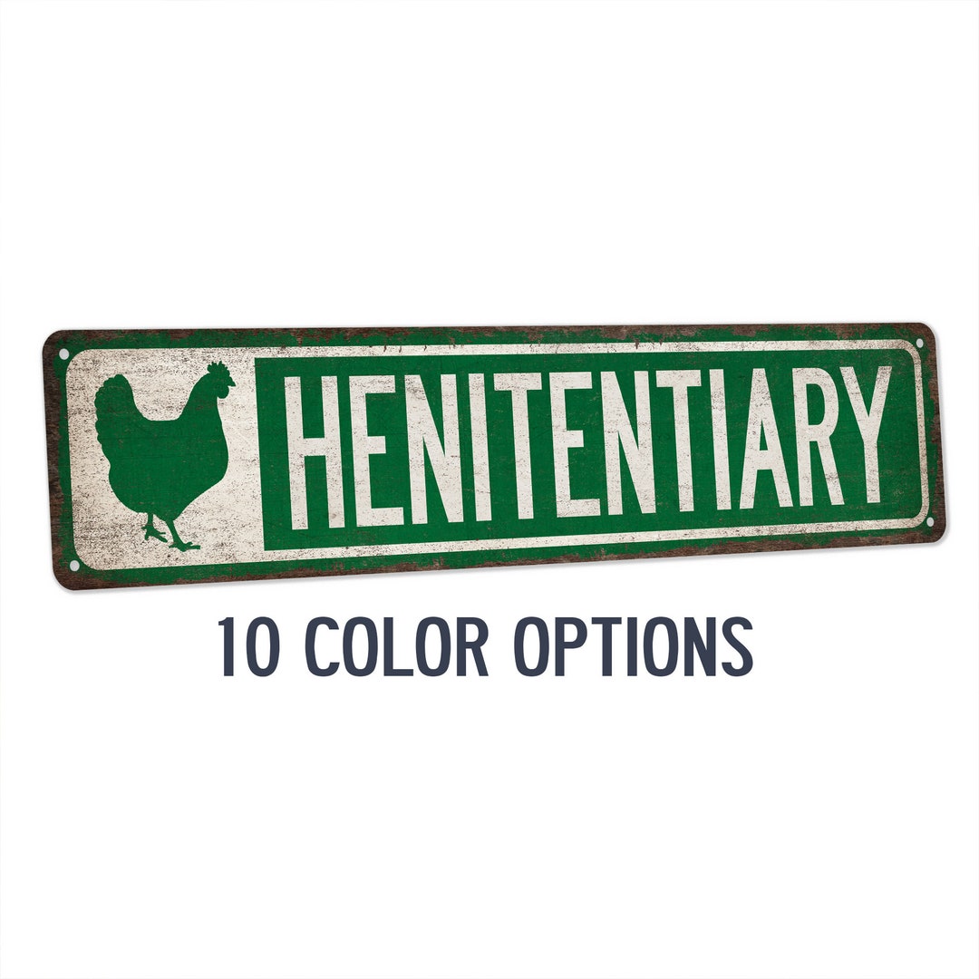 Henitentiary Sign, Chicken Coop Signs, Chicken Coop Decor, Chickens ...