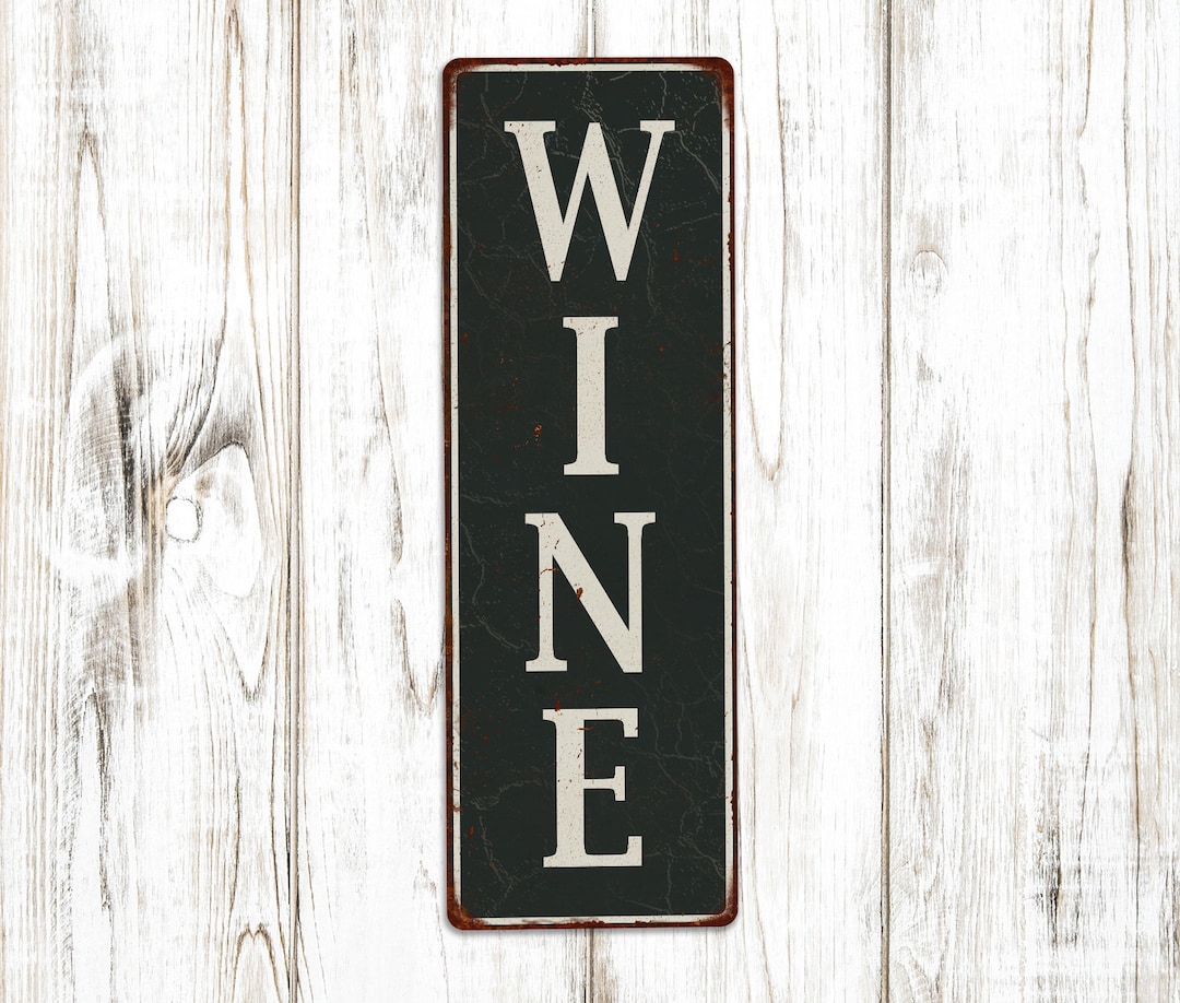 Wine Sign, Vintage Looking Wine Sign, Vertical Sign, Wine Bar, Drink ...