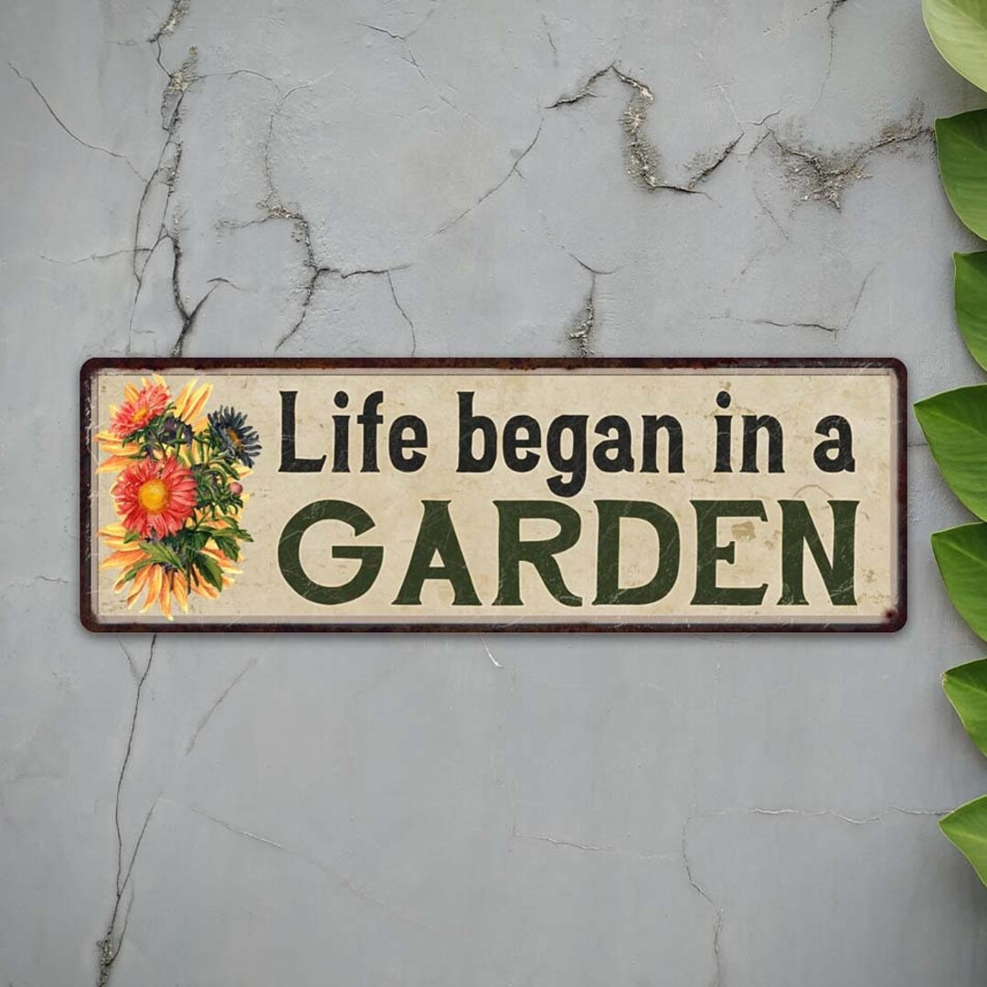 Life Began in A Garden Sign, Flowers Vintage Looking Shabby Chic Sign ...