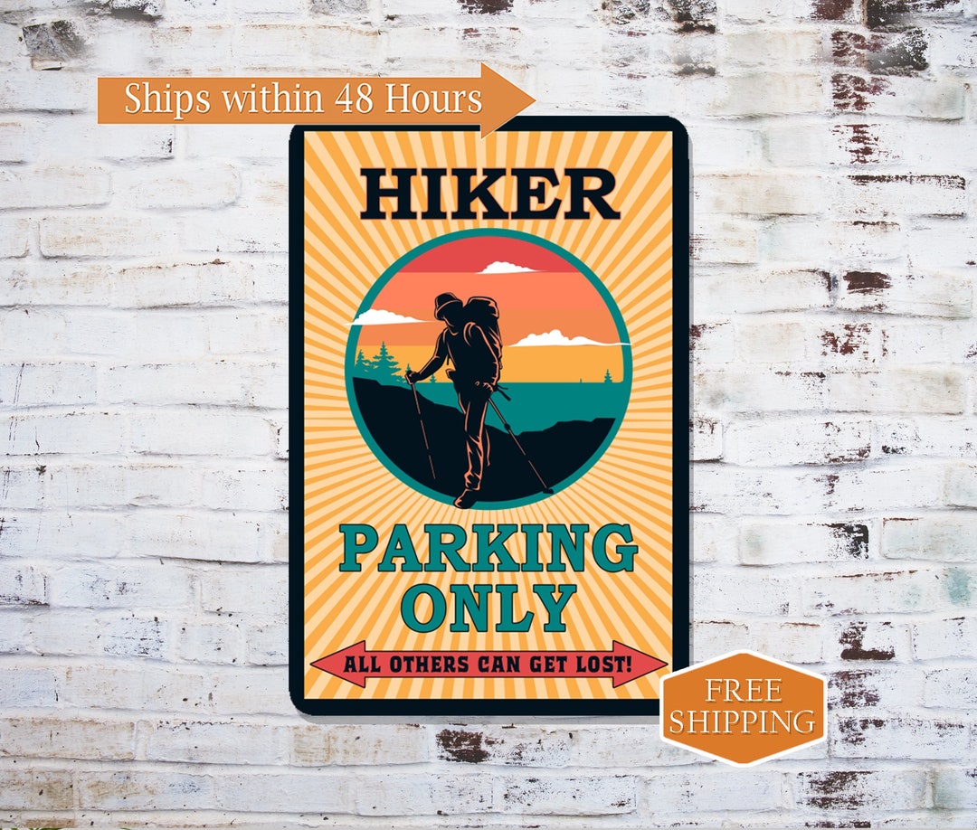 Hiker Parking Only Sign, Camp Decor, Wall Decor, Parking Signs, Nature ...