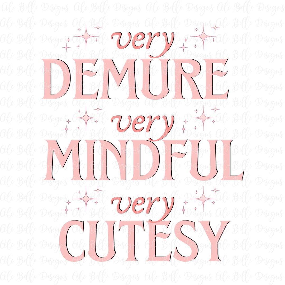 Very Demure Very Mindful Very Cutesy Typography Sublimation Design PNG Very Demure Very Mindful Very Cutesy Typography Sublimation Design PNG