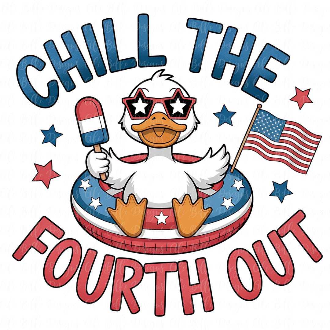 Chill the Fourth Out PNG| Patriotic Duck| Funny Duck| Funny Patriotic ...