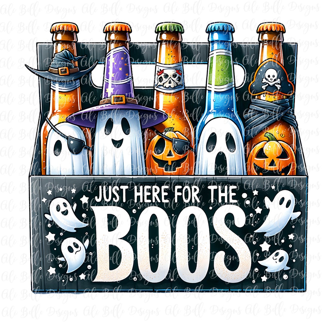 Just Here for the BOOS PNG Beer Ghost Sublimation Design Beer Halloween ...