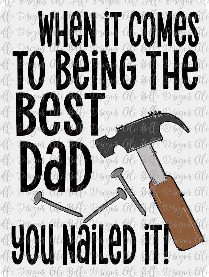 When It Comes to Being the BEST Dad You Nailed It Sublimation - Etsy