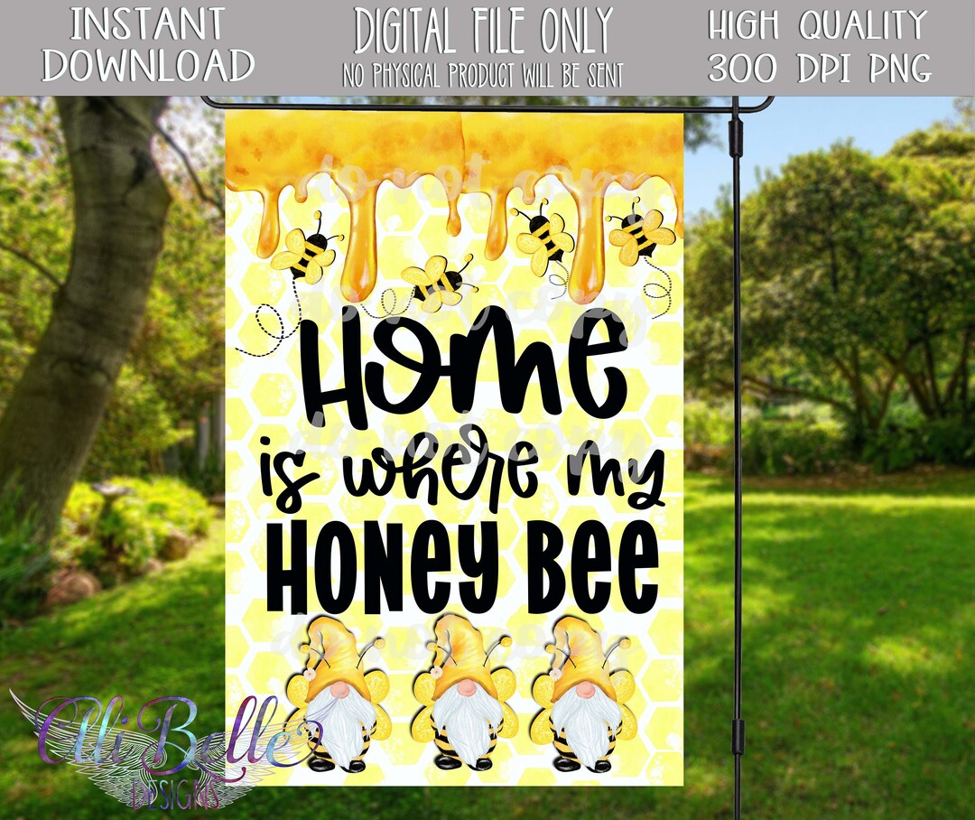 Honey Bee Garden Flag| Home is Where You Honey Bee Flag| Gnome Honey ...