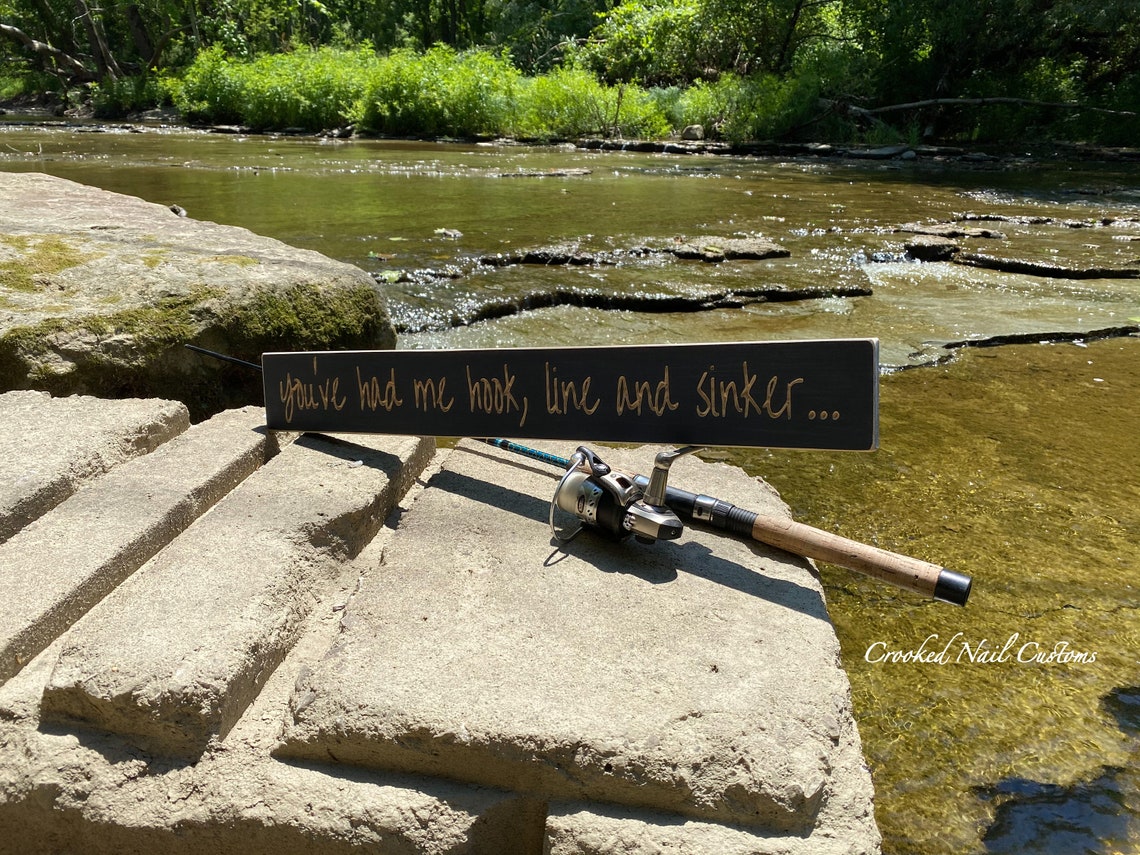You've Had Me Hook Line and Sinker fishing Signs Hook - Etsy