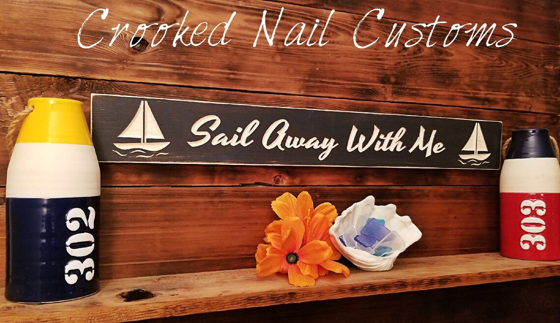 Sail Away With Me Boat Life Lake Life Sailing Wooden - Etsy