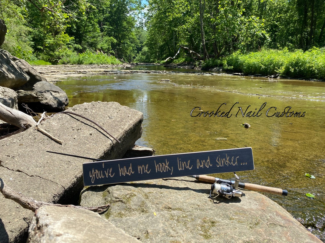 You've Had Me Hook Line and Sinker fishing Signs Hook - Etsy