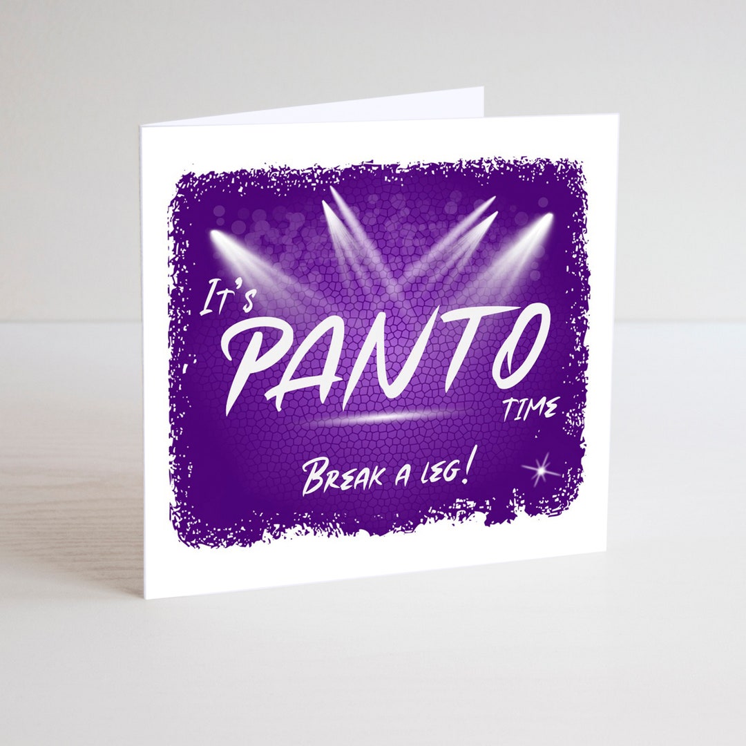 It's Panto Time Break A Leg Card, Good Luck in Your Pantomime Card ...