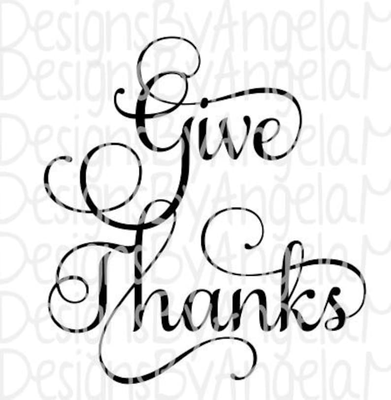 Fancy Give Thanks Script SVG Digital Cutting File Instant | Etsy