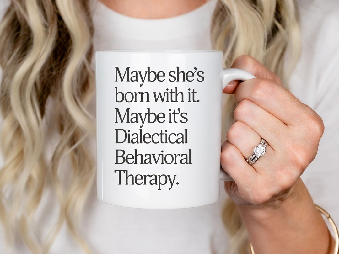 DBT Dialectical Behavioral Therapy Mug - Etsy