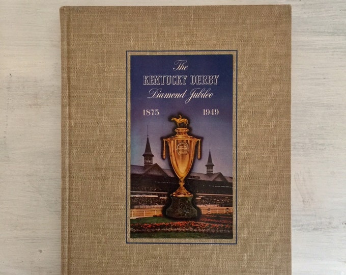 Kentucky Derby Book Diamond Jubilee 1875 - 1949 Churchill Downs Horse ...
