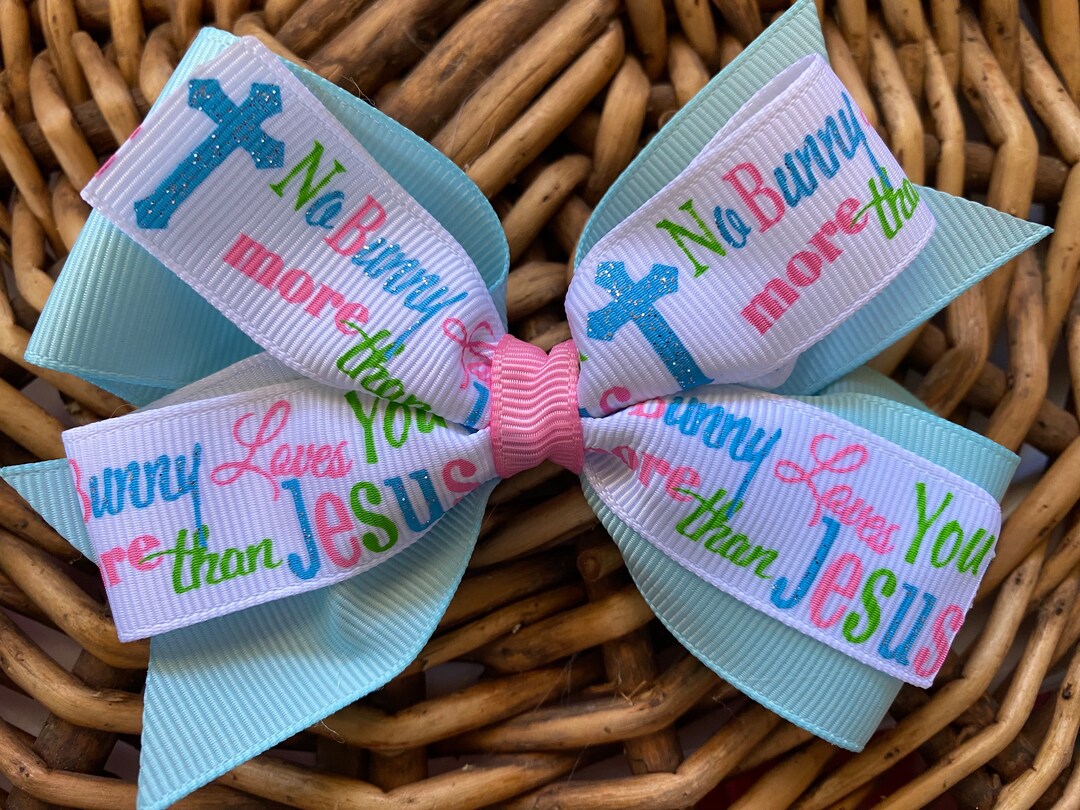 4 Religious Cross Hair Bow Clip, 4 Inch No Bunny Loves You More Than ...
