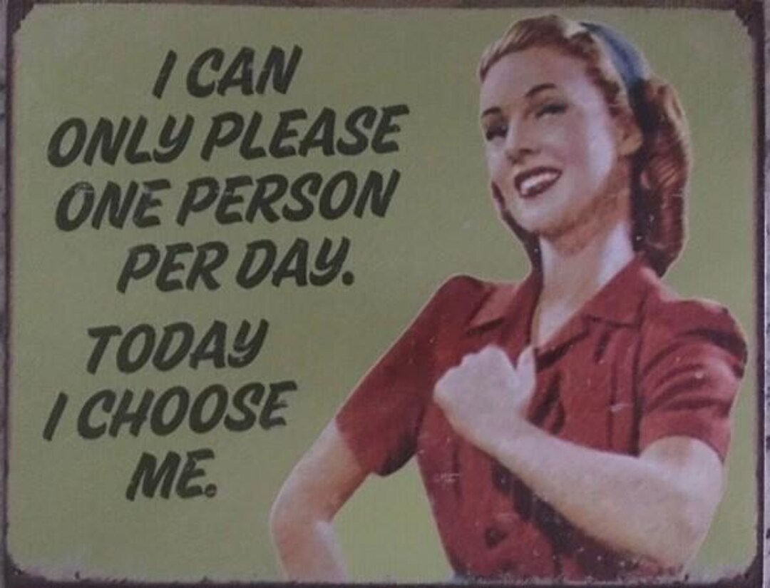 I Can Only Please One Person per Day...tin Sign Vintage Metal Wall ...