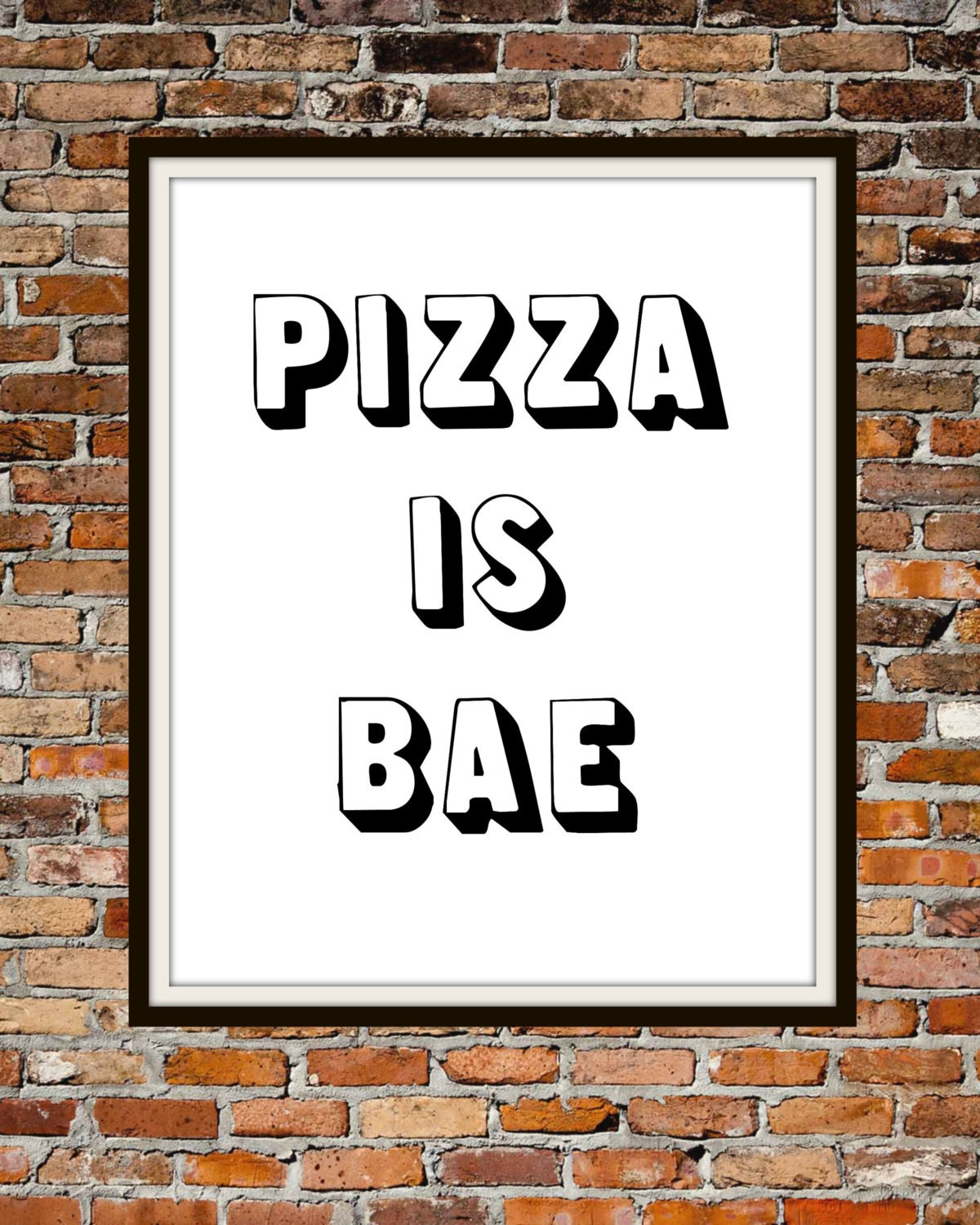 Pizza is Bae - 8x10 - PRINTABLE Typography Art - Digital Typography Art ...