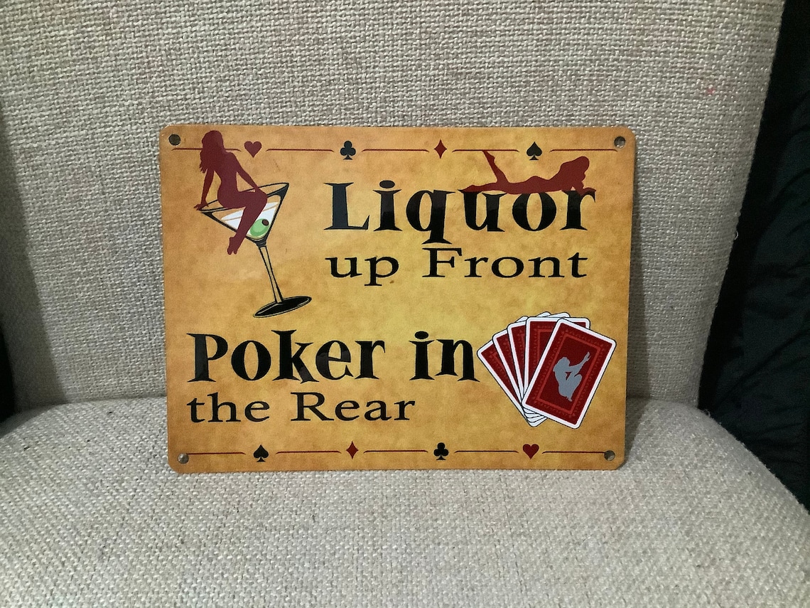 Liquor Up Front Poker In The Rear Metal Wall Hanging Sign | Etsy