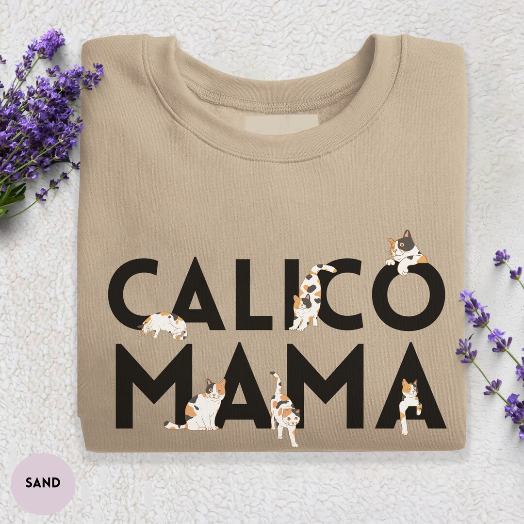 Calico Cat Mama Sweatshirt, Calico Gift, Cat Mom Shirt, Fall Sweater ...