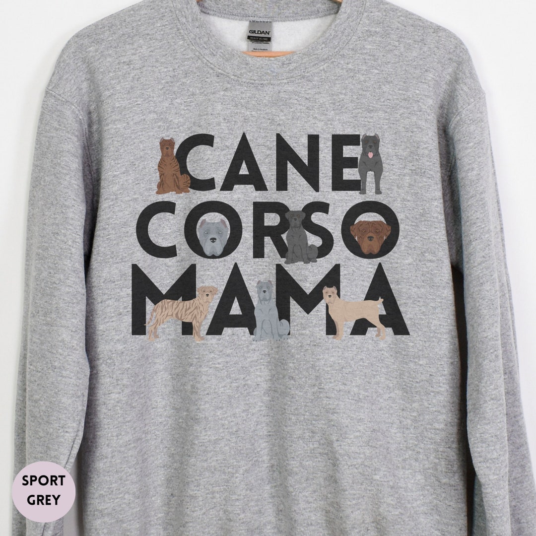 Cane Corso Mama Sweatshirt, Cane Corso Dog Mom Crewneck Shirt, Mastiff ...