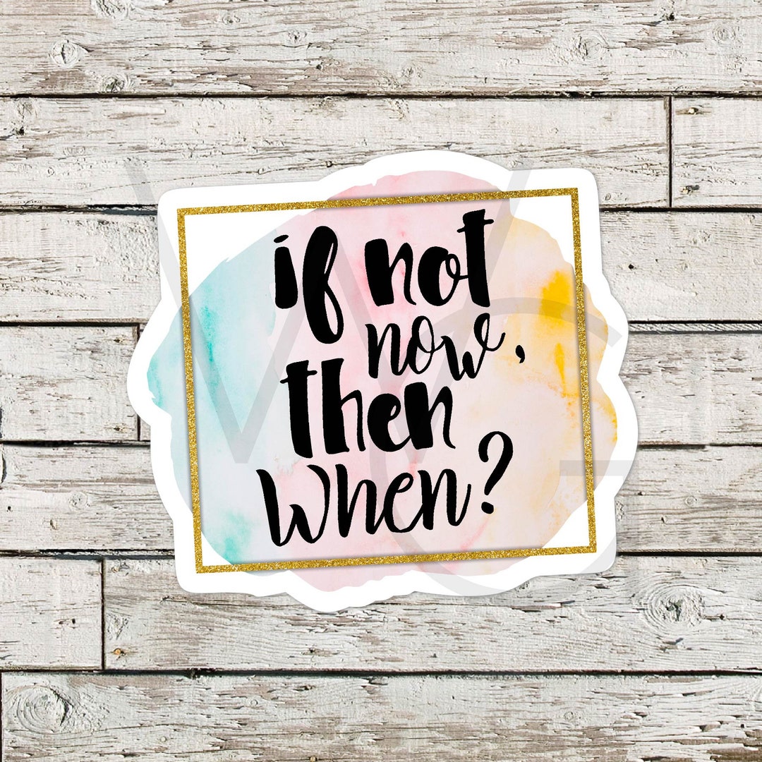 When Sticker Waterproof Sticker Inspirational Sticker Sticker Decal ...