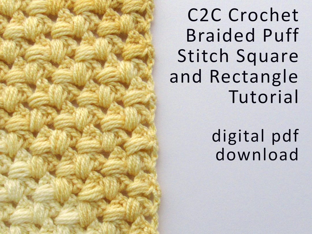 Corner to Corner C2C Crochet Braided Puff Stitch Square and Rectangle ...