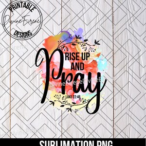 Bible Verse Png, Motivational Png, Christian Png, Rise up and Pray ...