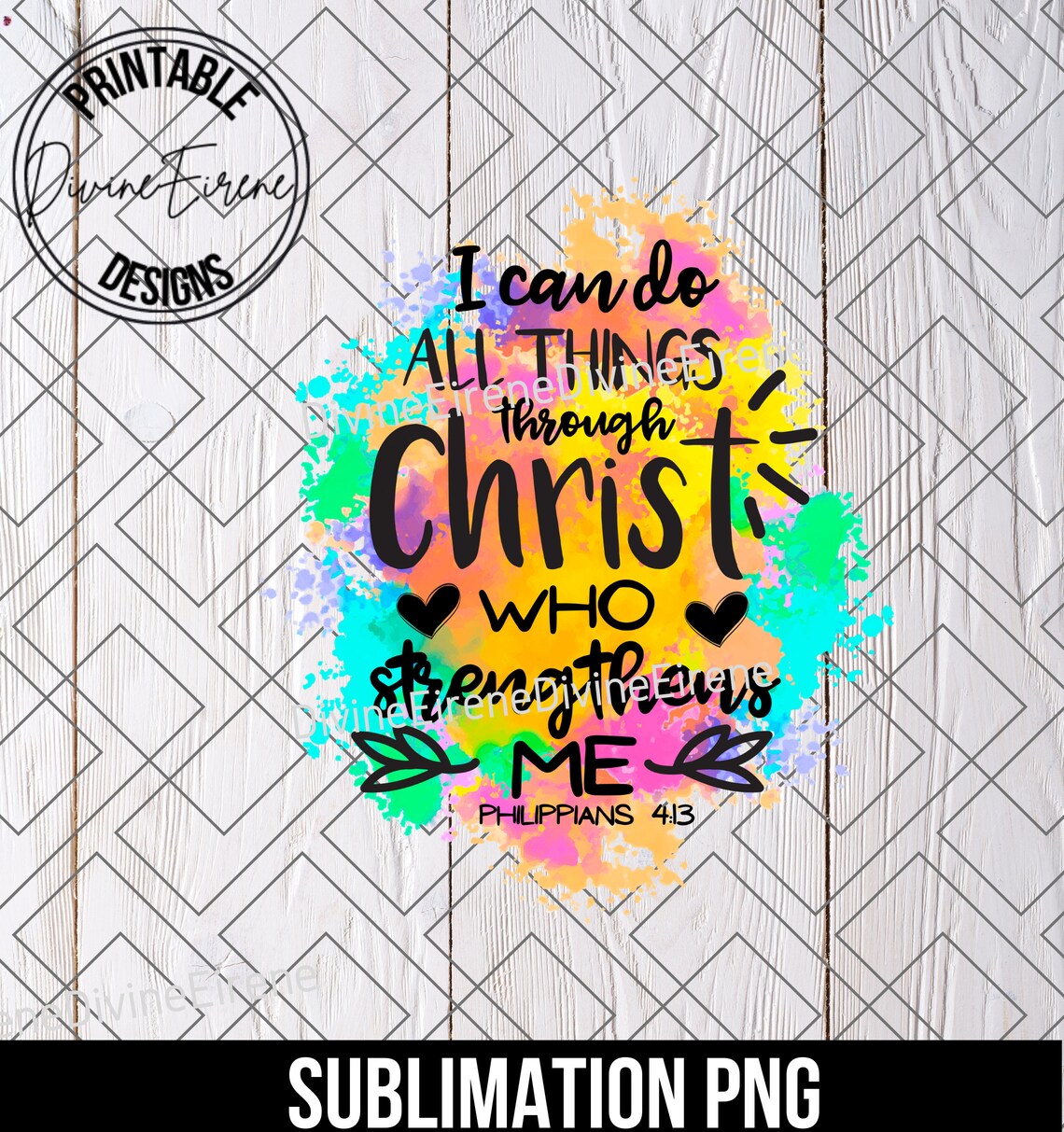 I Can Do All Things, Through Christ, Who Strengthens Me, Philippians 4: ...