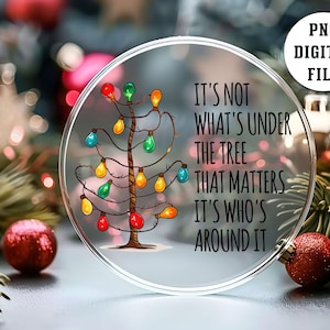 It's Not What's Under the Tree Ornament Sublimation Png-christmas Quote ...