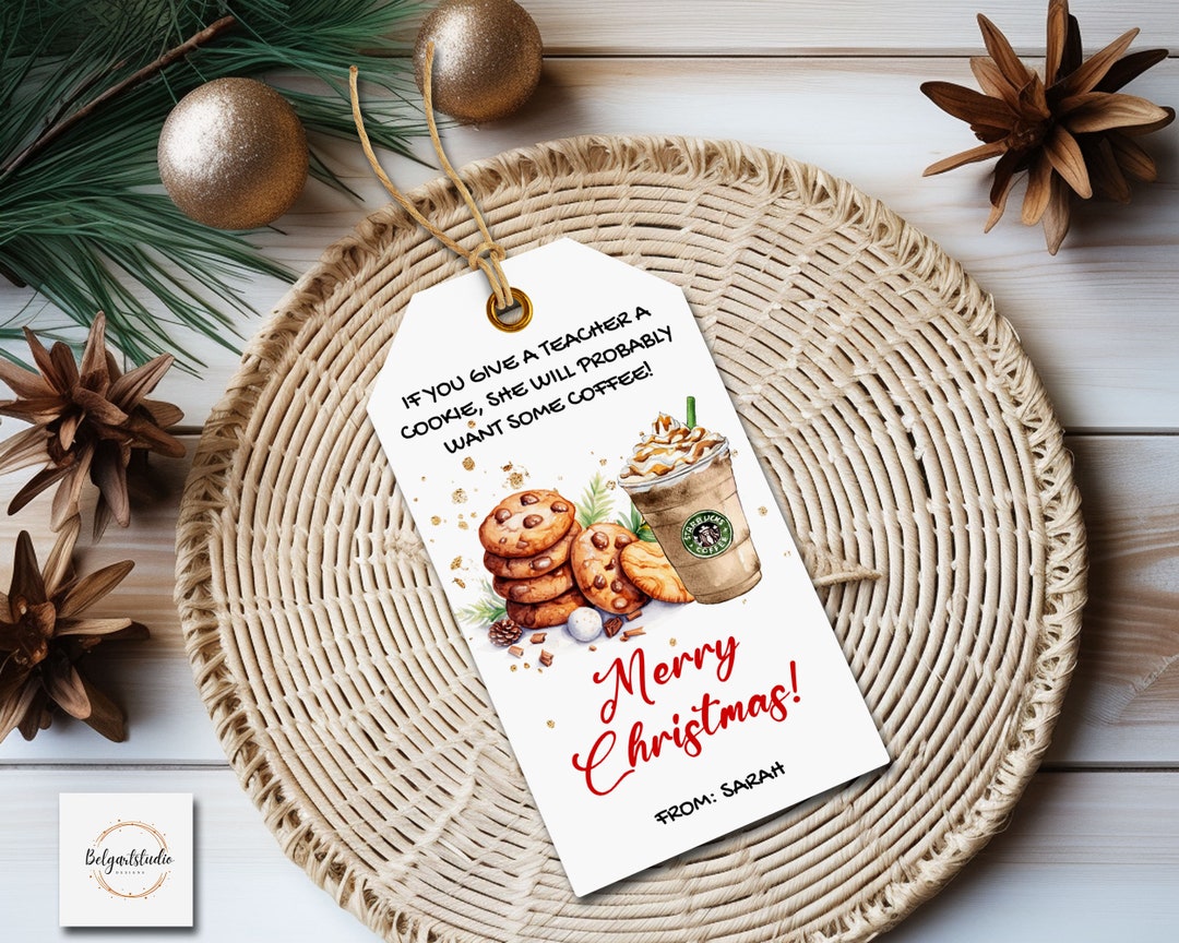 Editable If You Give A Teacher A Cookie Gift Tag-appreciation Coffee ...
