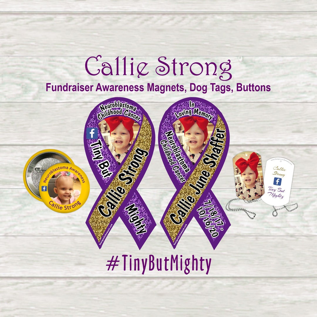 Callie Strong Cancer Awareness Magnets, Dog Tags, Buttons - Fundraiser ...